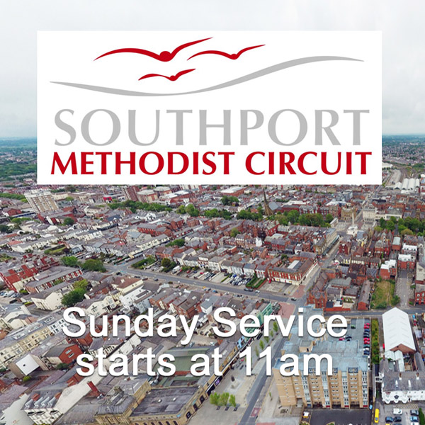 Southport Methodist Circuit sharing the Gospel of Jesus Christ